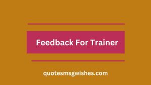 50 Samples Positive Feedback For Trainers or Facilitators ...