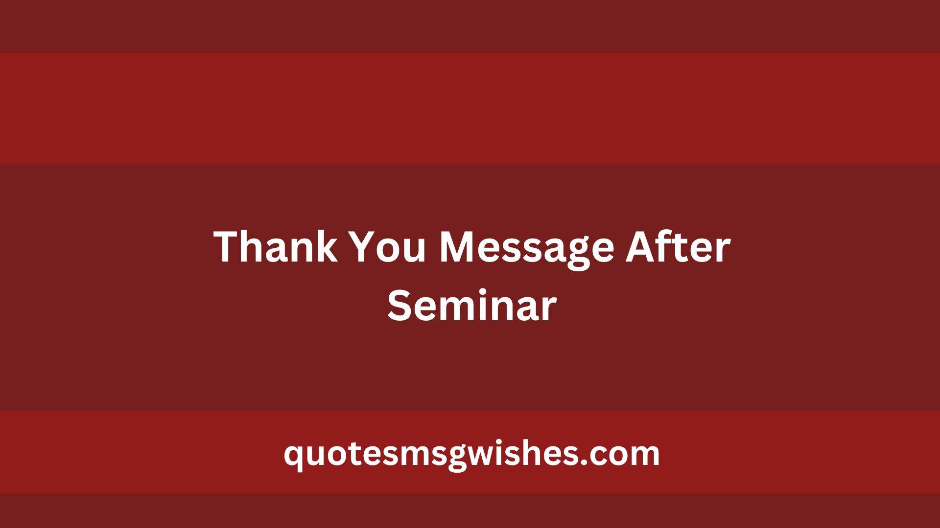 70 Sample Thank You Message After Seminars Or Presentations 