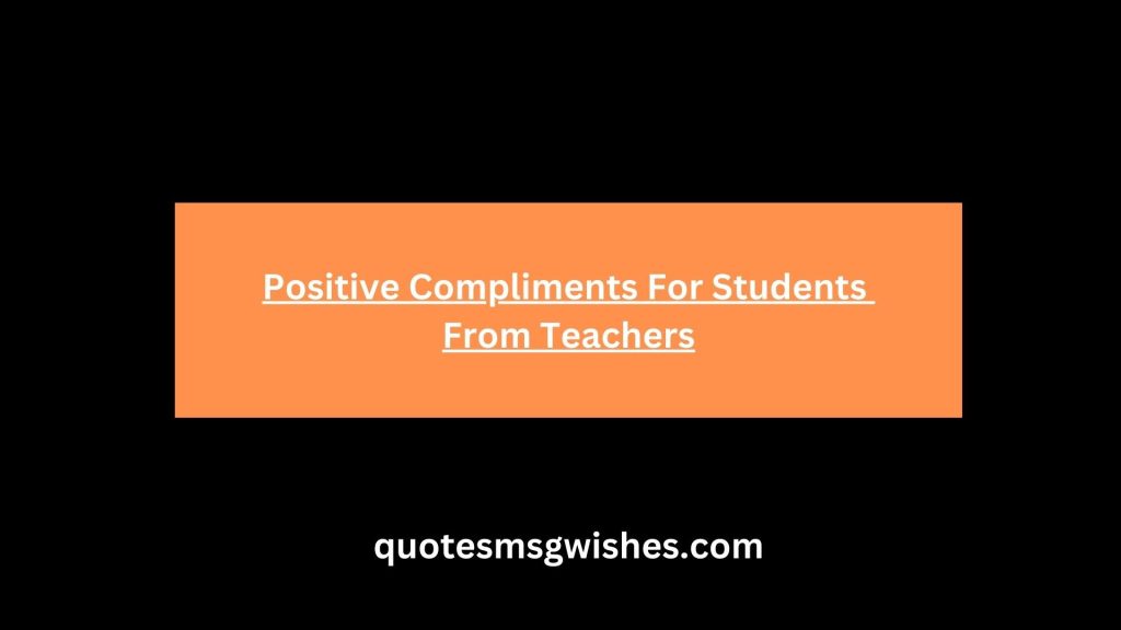 70 Appreciation Words and Positive Compliments For Students From ...