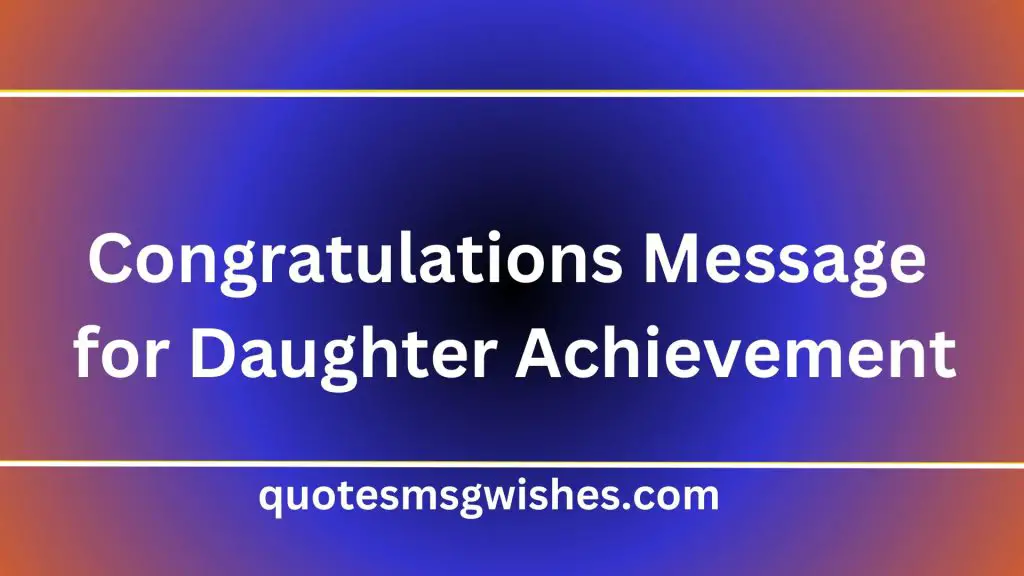 42 Proud Parents Congratulations Message for Daughter Achievements ...